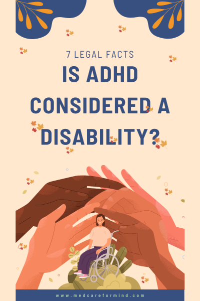 7 Legal Facts: Is ADHD Considered a Disability?