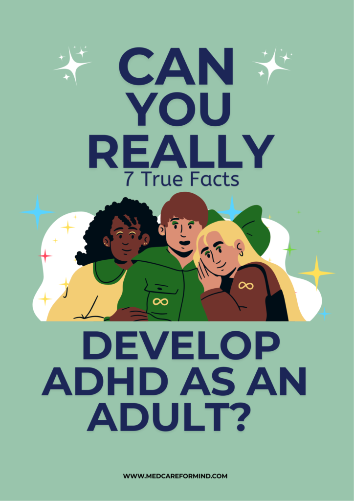 Can You Really Develop ADHD as an Adult? 7 True Facts